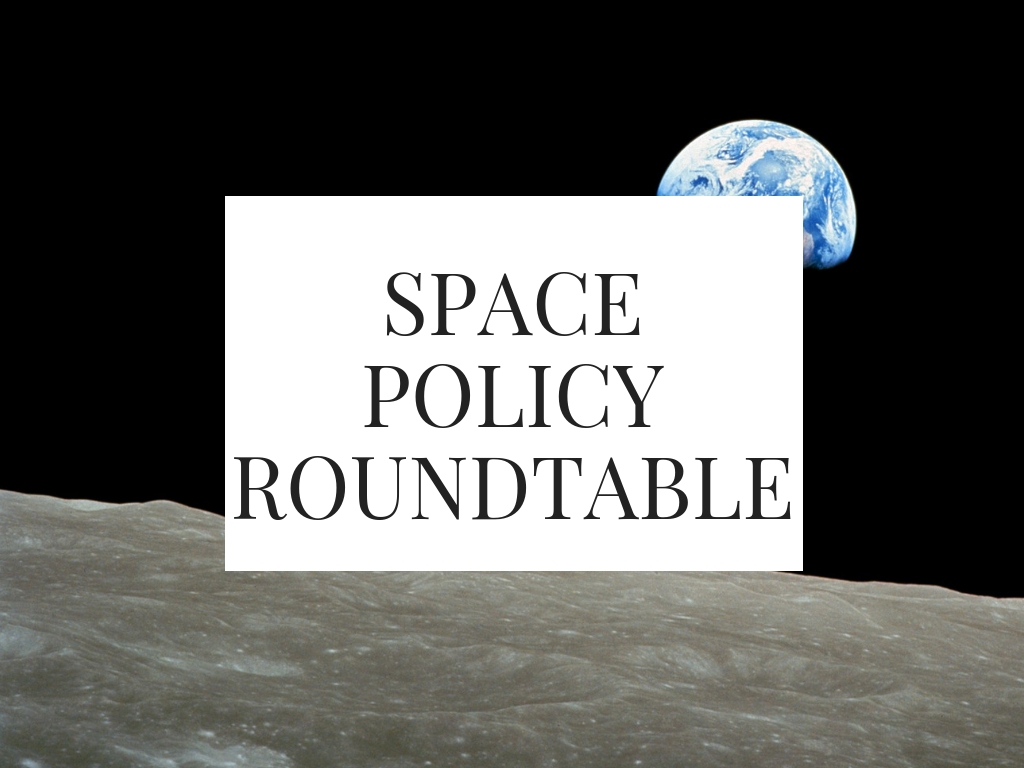 National Security Space Policy Roundtable - National Security Institute