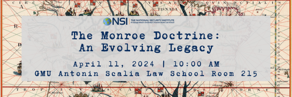The Monroe Doctrine: An Evolving Legacy - National Security Institute